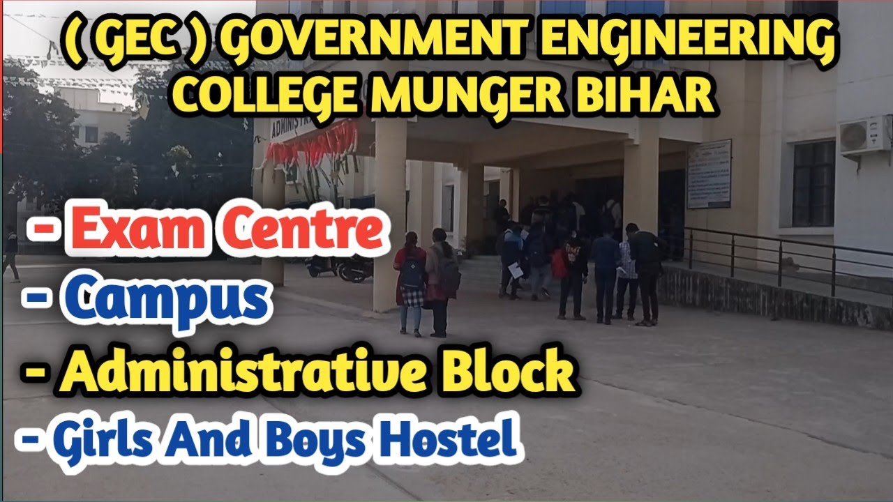GOVERNMENT ENGINEERING COLLEGE MUNGER || EXAM CENTRE || GEC MUNGER ...