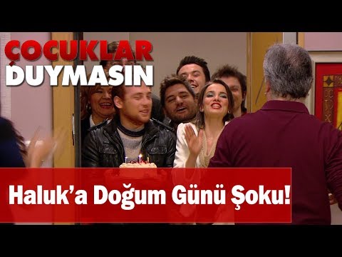 Haluk'a doğum günü şoku - Çocuklar Duymasın
