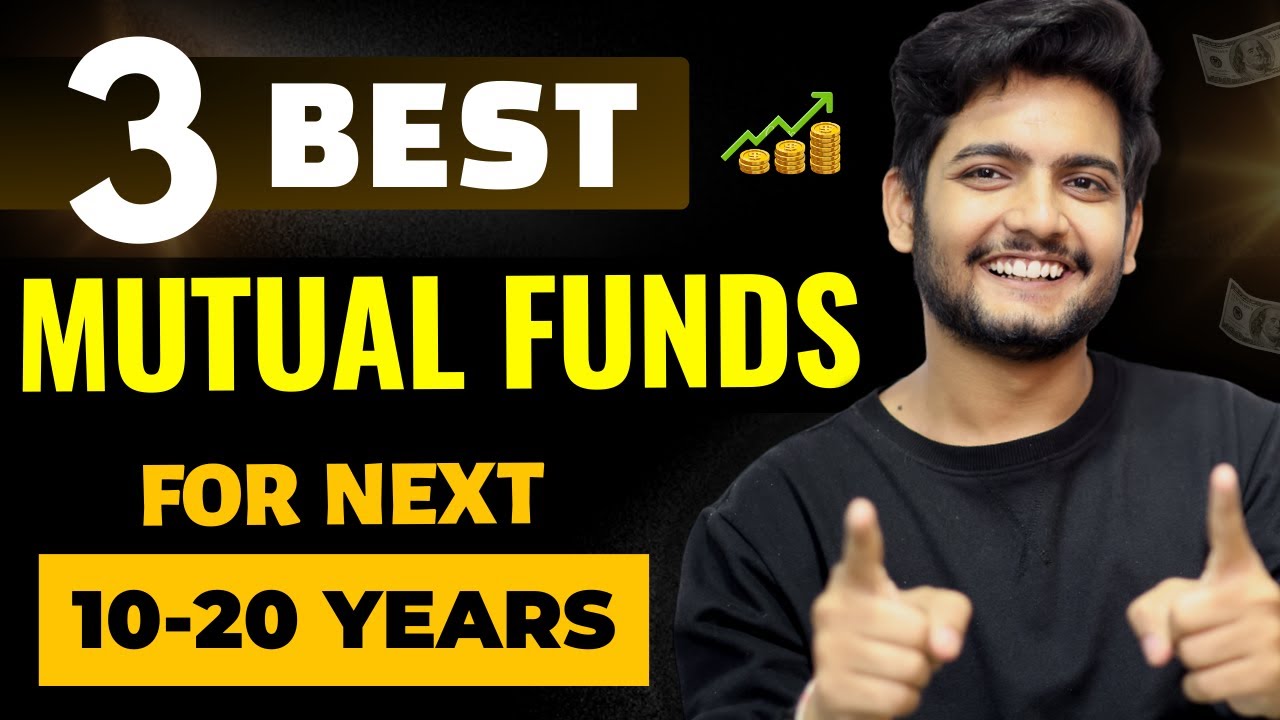 3 Best Mutual Funds For Next 10-20 Years🔥 | Best Mutual Funds in 2024 | Top Mutual funds - YouTube