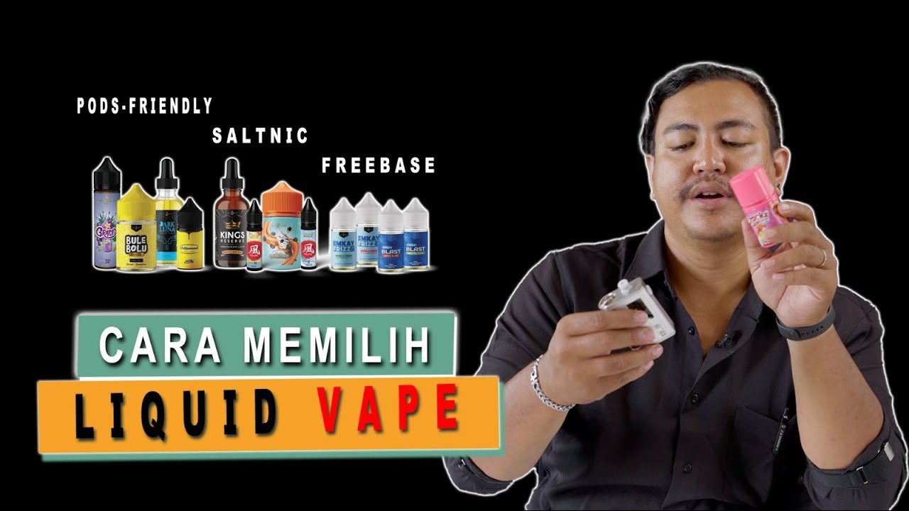 Cara Memilih Liquid Vape. Tonton sampai habis biar gak salah pilih ...