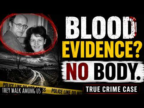 No Body Murder Trial: Blood Evidence & Doubt