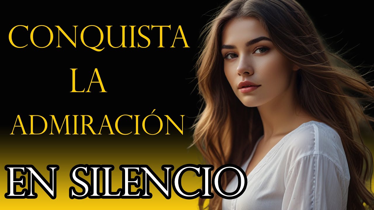 Cómo Convertirte En Una Persona Admirada Sin Necesidad De Hablar - YouTube