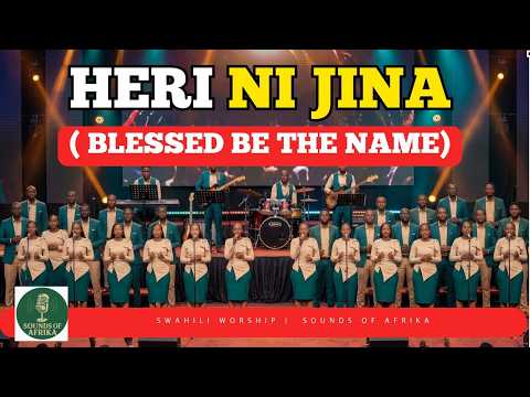 Heri ni Jina La Yesu | Sounds of Afrika