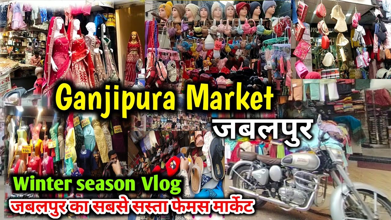 Ganjipura Market Jabalpur | Jabalpur Market Vlog | Winter season Market ...