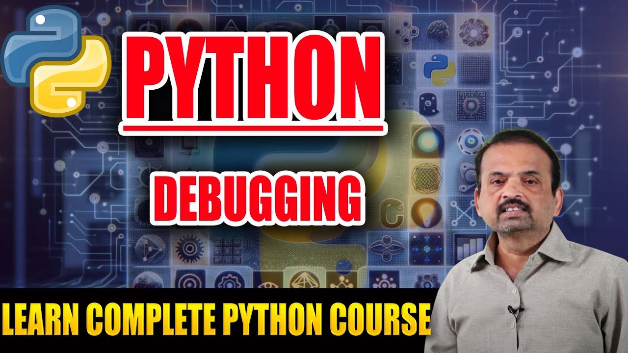 Learn complete Python Course | Python Introduction | Python Debugging ...