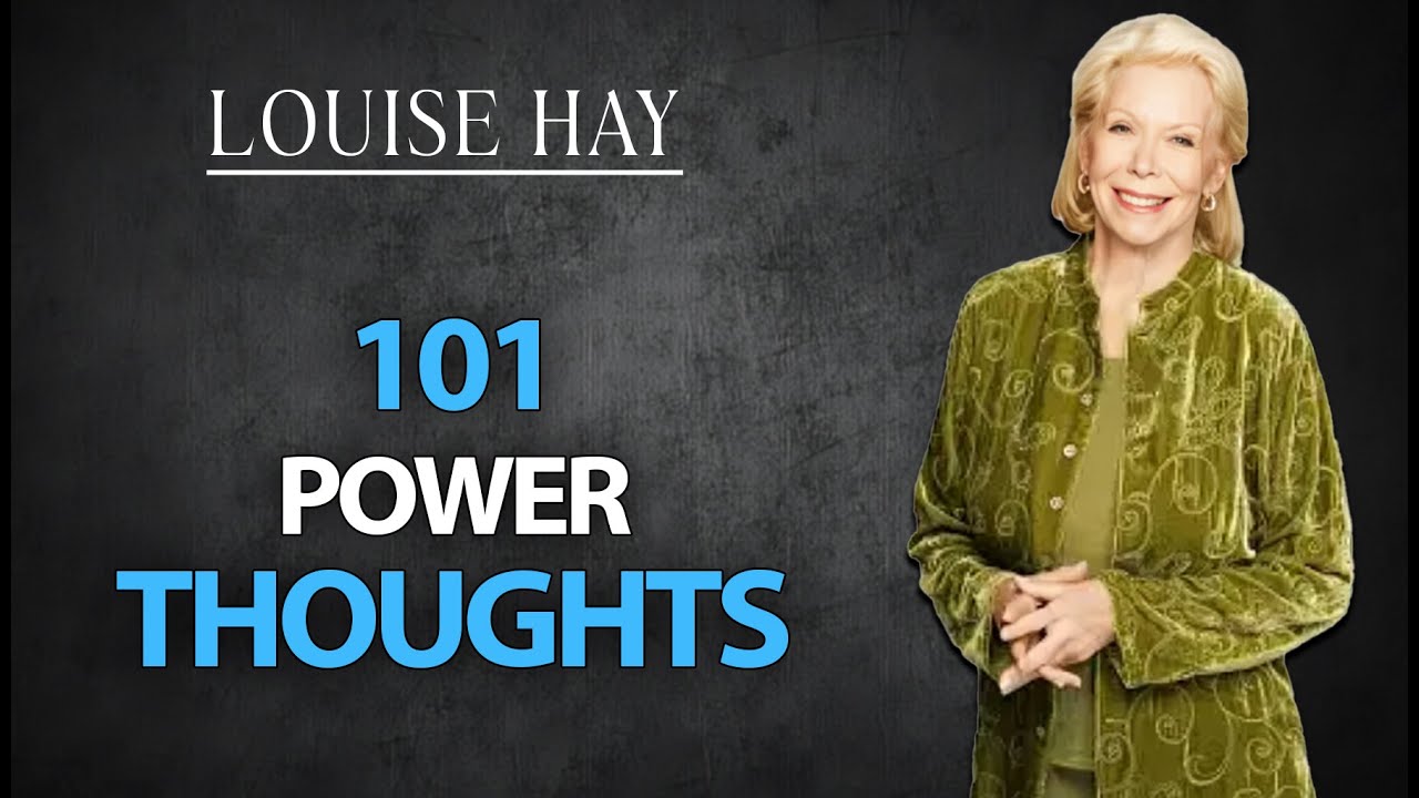 101 Power Thoughts Louise Hay - YouTube