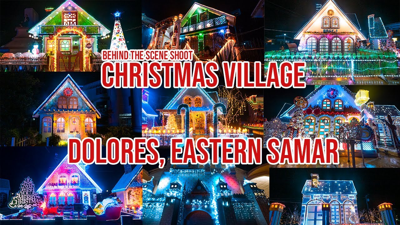 CHRISTMAS VILLAGE IN DOLORES, EASTERN SAMAR! NAPAKAGANDA ...