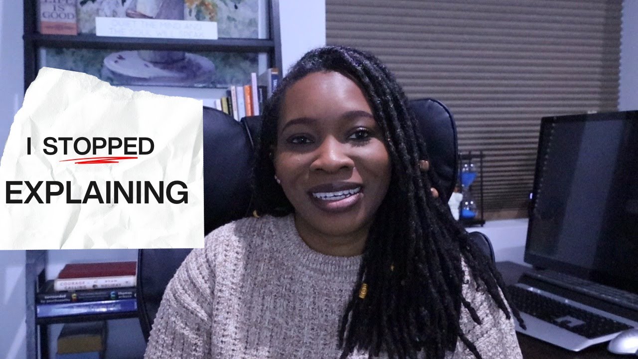 Why I Stopped Over-Explaining Myself - YouTube