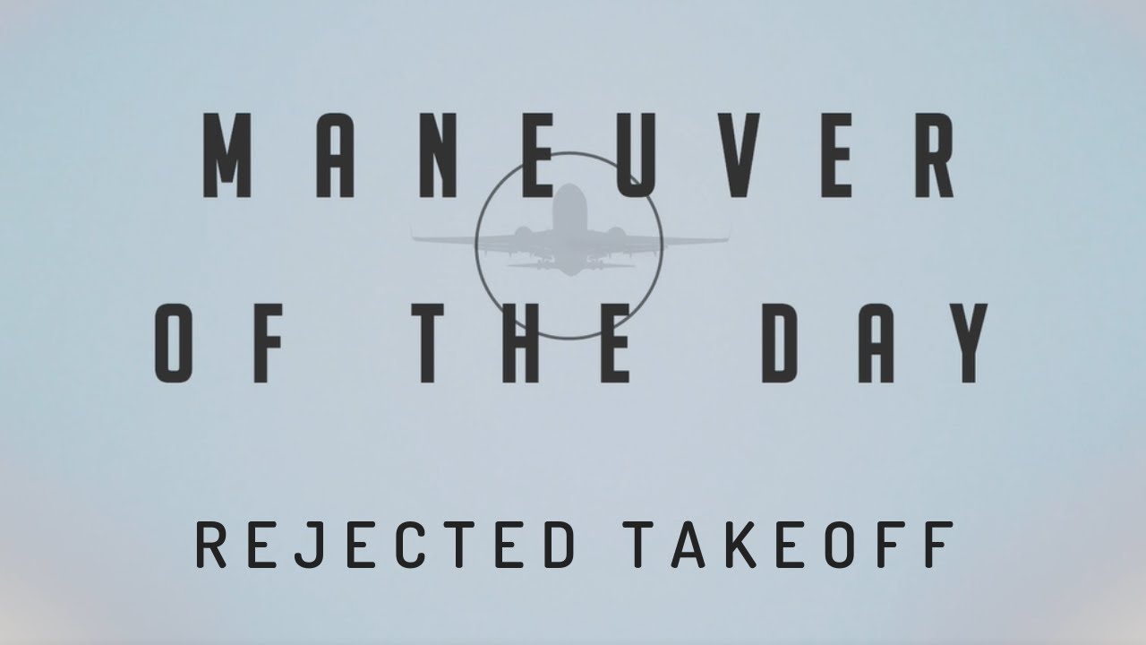 Maneuver of the day: Rejected Takeoff - YouTube