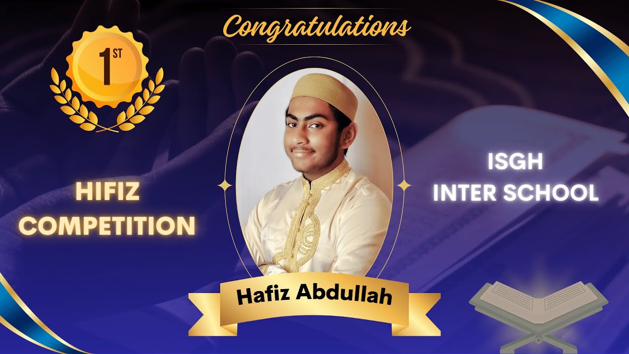 Hifz Journey of Hafiz Abdullah 🏆 | 1st Position Winner ISGH Hifz ...