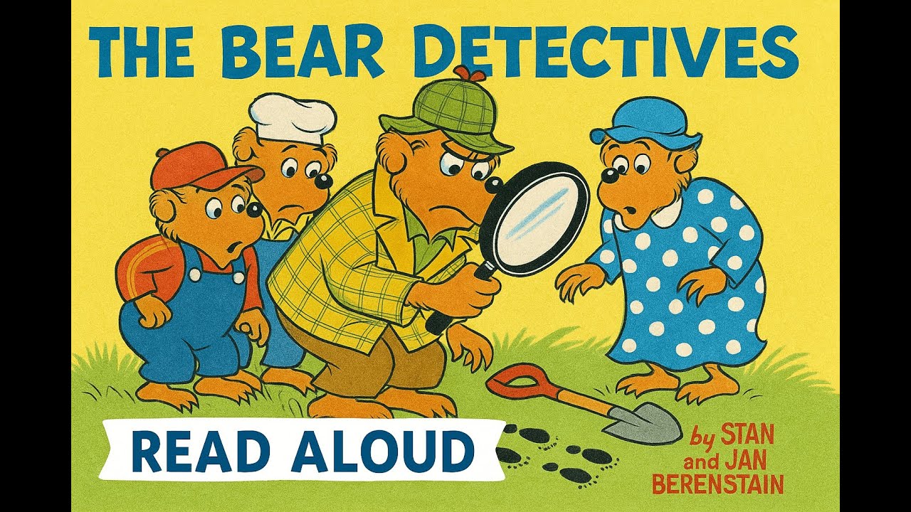 🕵️🐻🔍 The Bear Detectives by Stan and Jan Berenstain | Read-Aloud for ...