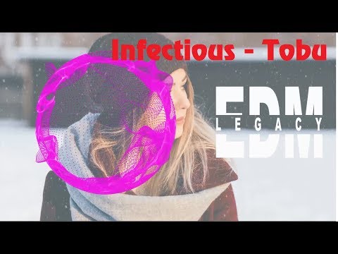 Infectious - Tobu(Original Mix) | EDM Music Dance Mix - Legacy - YouTube
