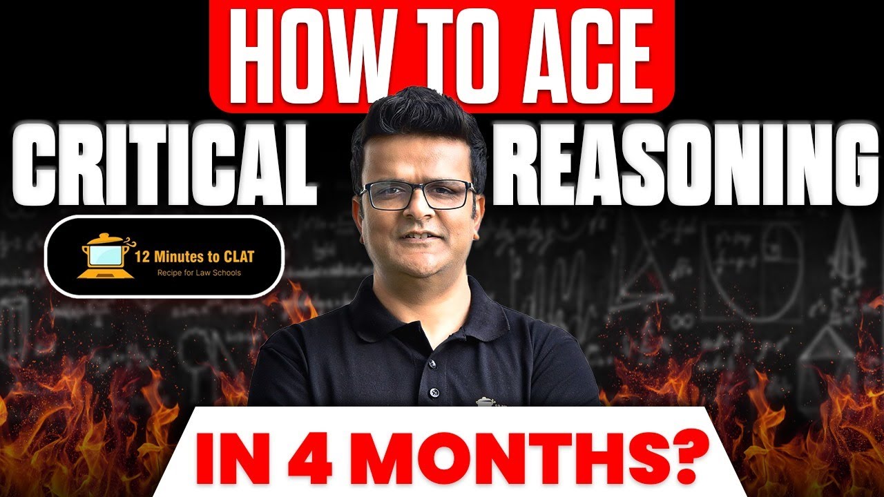 CLAT 2025: How to Ace Critical Reasoning in 4 Months I Comprehensive ...