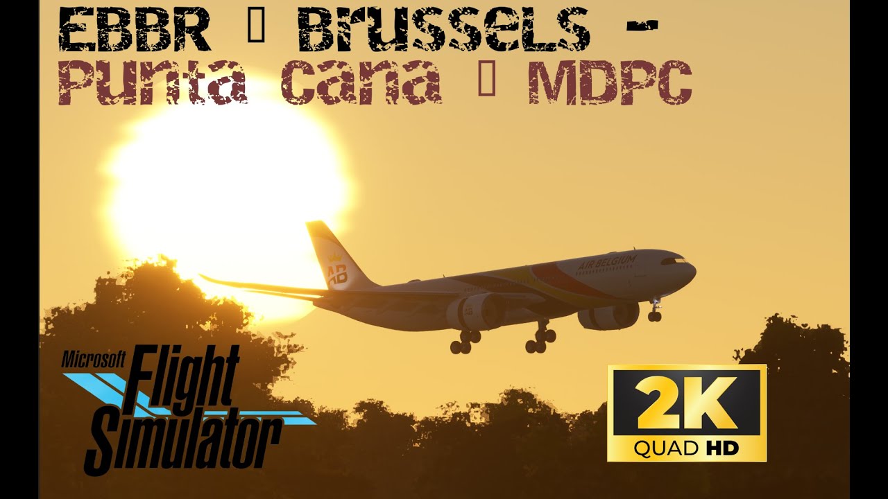 Brussels - Punta Cana | 10 hour flight shated cockpit with @VDN_Photo ...
