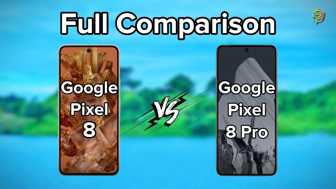 Google Pixel 8 Vs 8 Pro | Full Comparison - YouTube