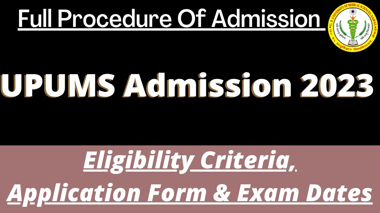 UPUMS Admission 2023 : Application (Soon), Dates, Eligibility, Pattern ...