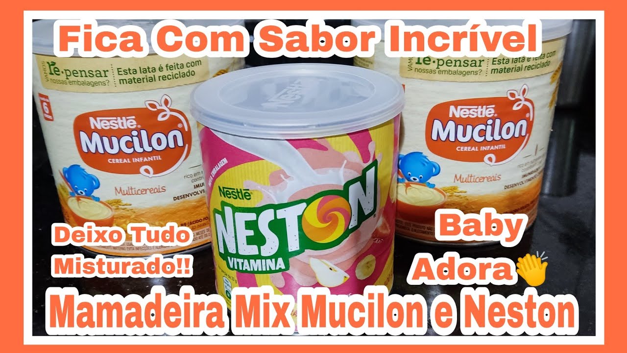 COMO FAÇO MAMADEIRA COM MIX MUCILON E NESTON!! BEBÊ ADORA👏 - YouTube