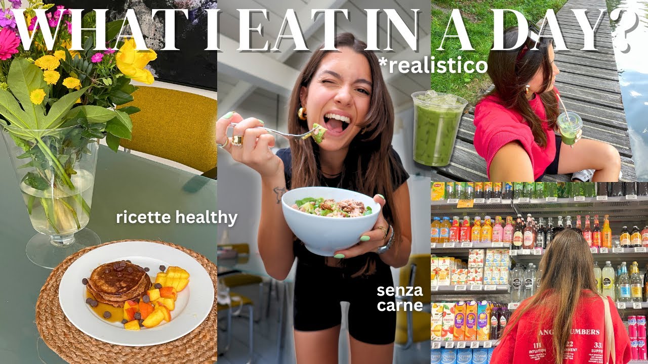 WHAT I EAT IN A DAY? 🍵 | healthy, realistico, facile - YouTube