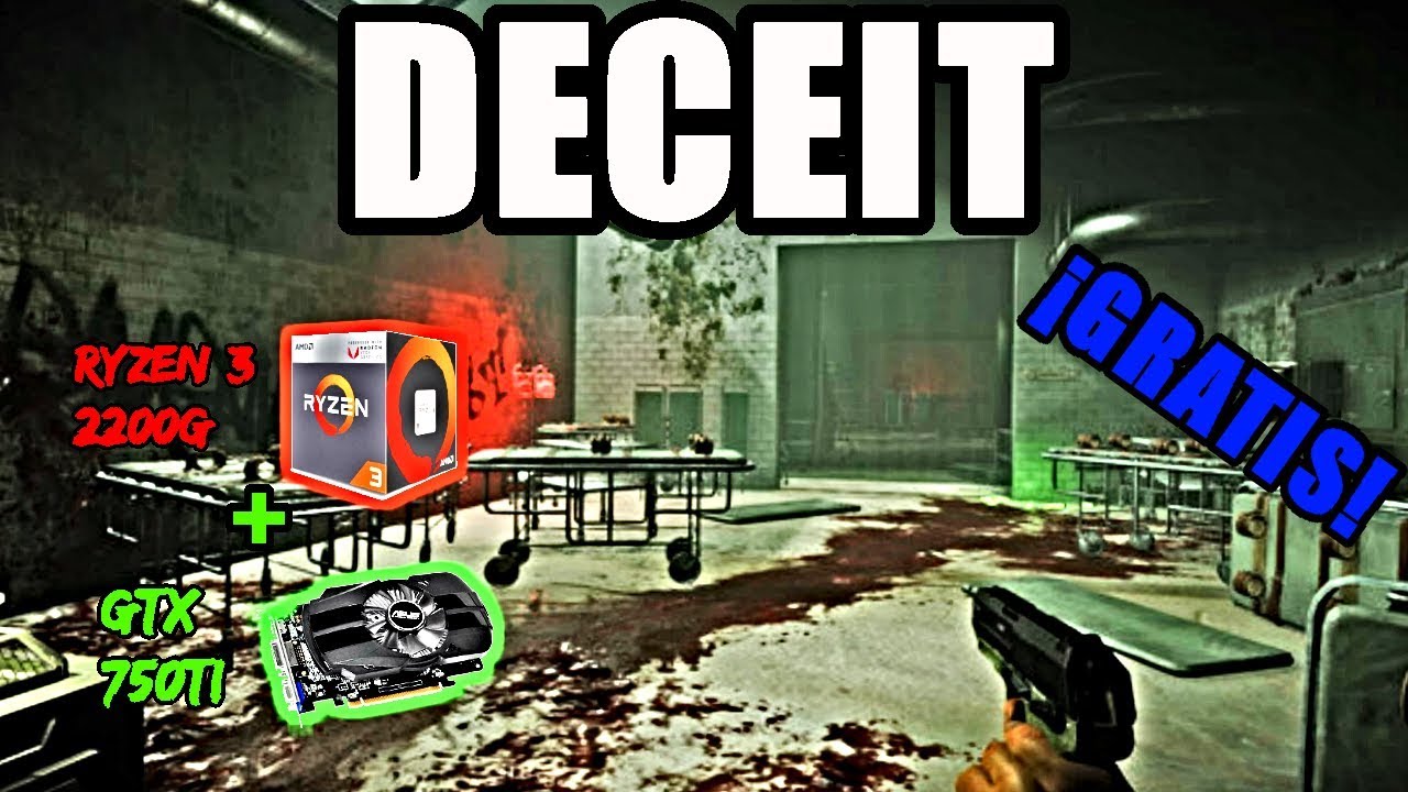 DECEIT-¡Juego de Terror Gratis ! Ryzen 3 2200g + Gtx 750ti (steam ...