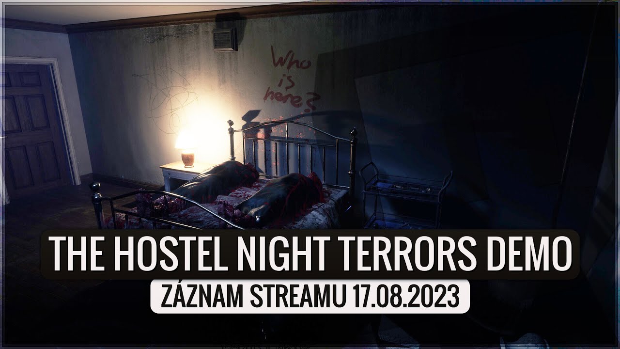 The Hostel Night Terrors [DEMO] Záznam streamu 17.8.2023 - YouTube