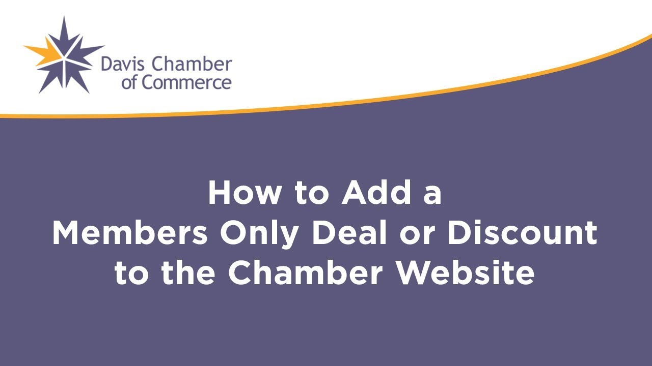 How to Add a Member Deal/Discount to the Website - Davis Chamber of ...