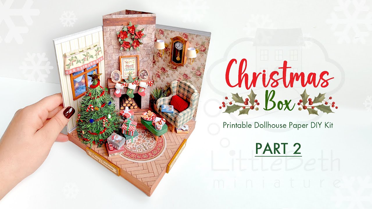 Christmas Box DIY Kit - PART 2 | Printable Dollhouse Paper Craft ...