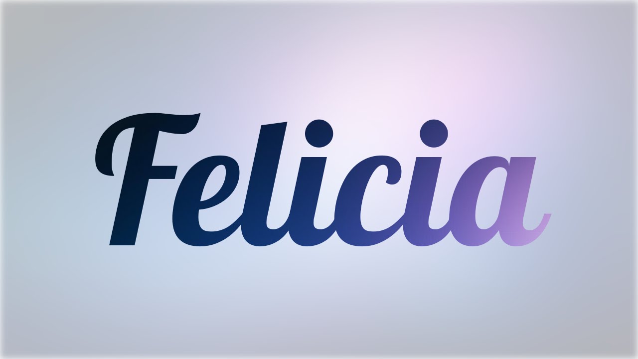 Significado de Felicia, nombre Español para tu bebe niño o niña (origen ...