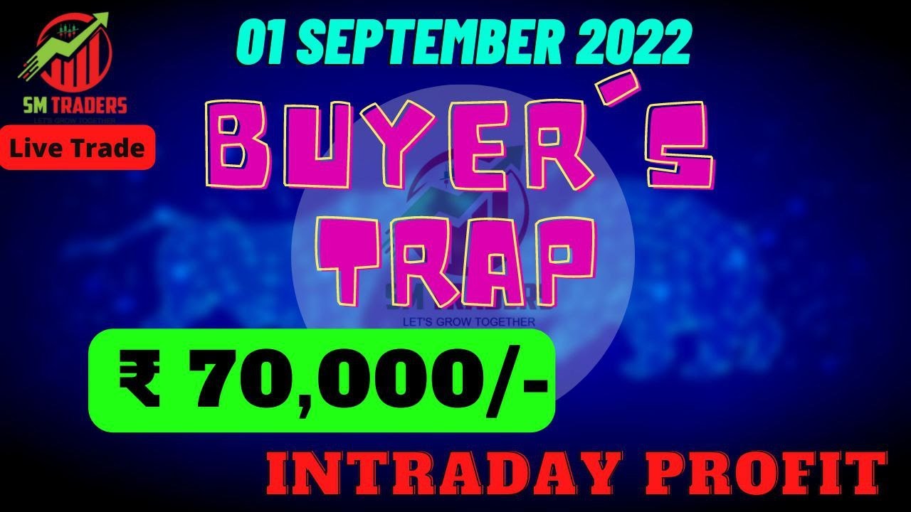 70,000/- PROFIT || Intraday Live Trade || 01 SEP 2022 || HOW TO BUYERS ...