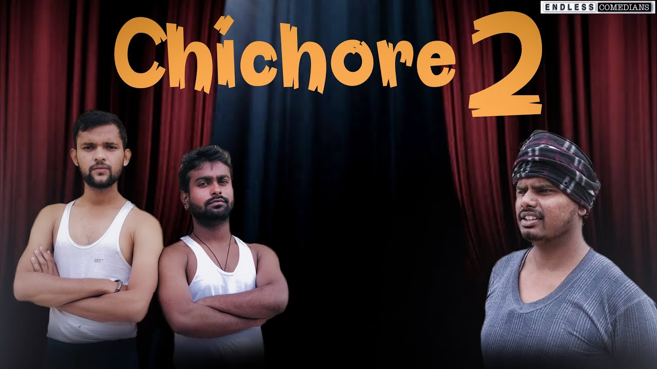 Chichore 2 |Endless comedians - YouTube