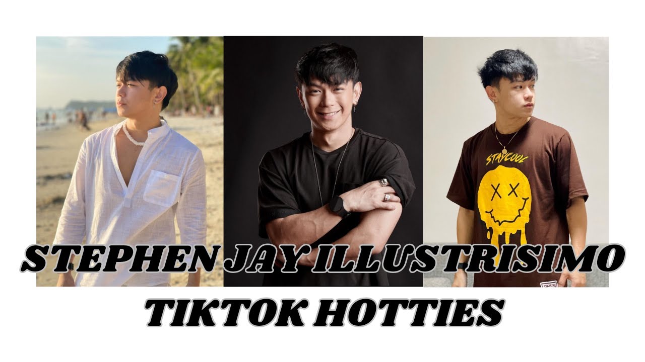 Stephen Jay Illustrisimo - Tiktok Hotties - YouTube
