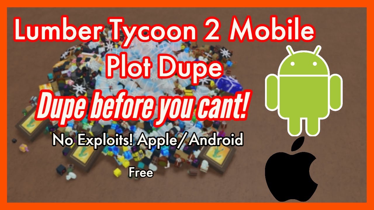 Lumber Tycoon 2 Mobile Plot Dupe Tutorial ! patched - YouTube