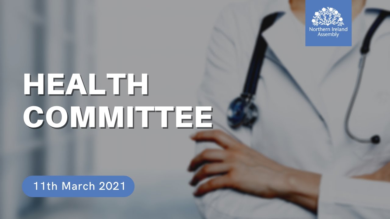 Committee for Health, Thursday, 11 March 2021 - YouTube