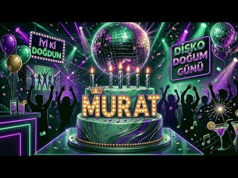 İyi Ki Doğdun Murat Şarkısı ✨| En Havalı Kutlama Şarkıları