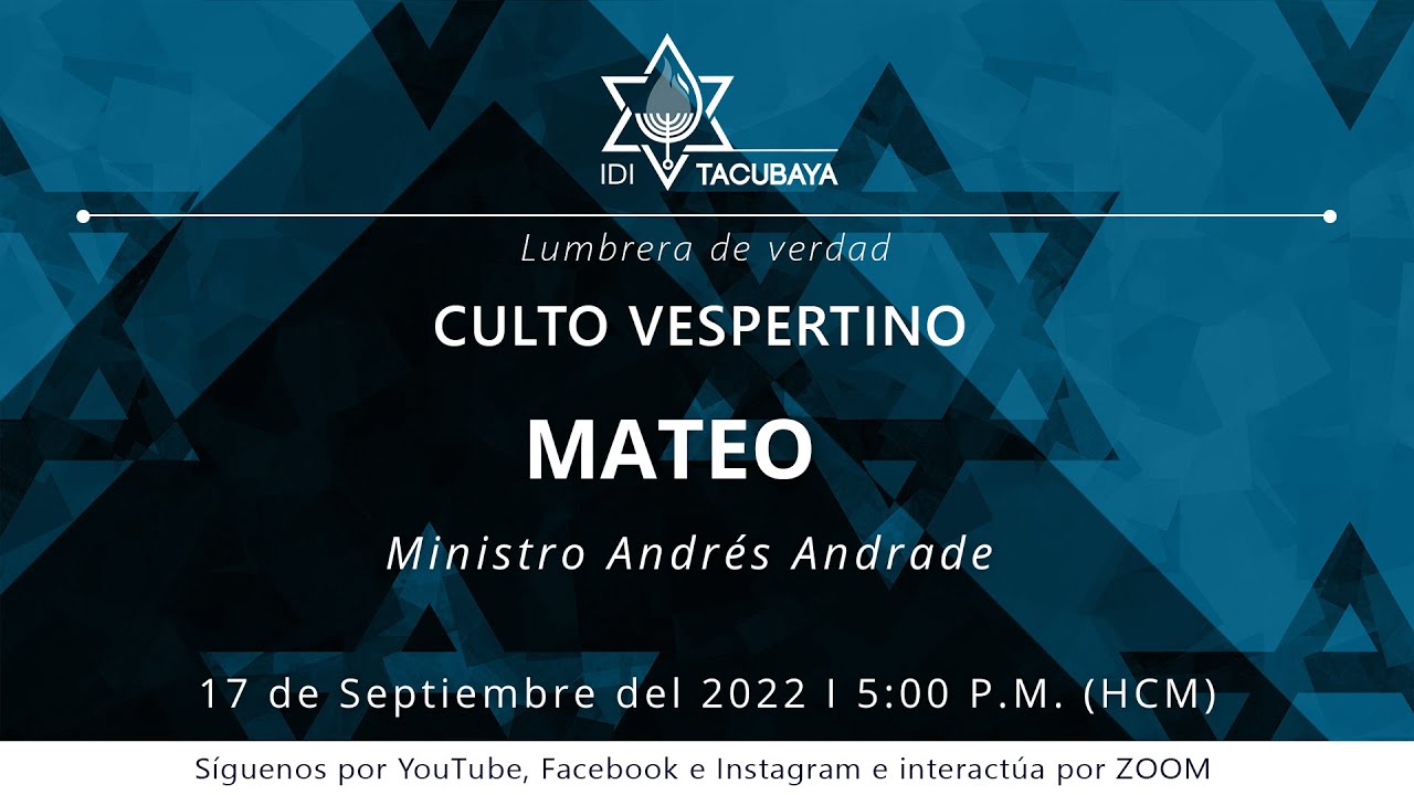 Mateo| Ministro Andrés Andrade| Culto Vespertino| 17/09/22 - YouTube