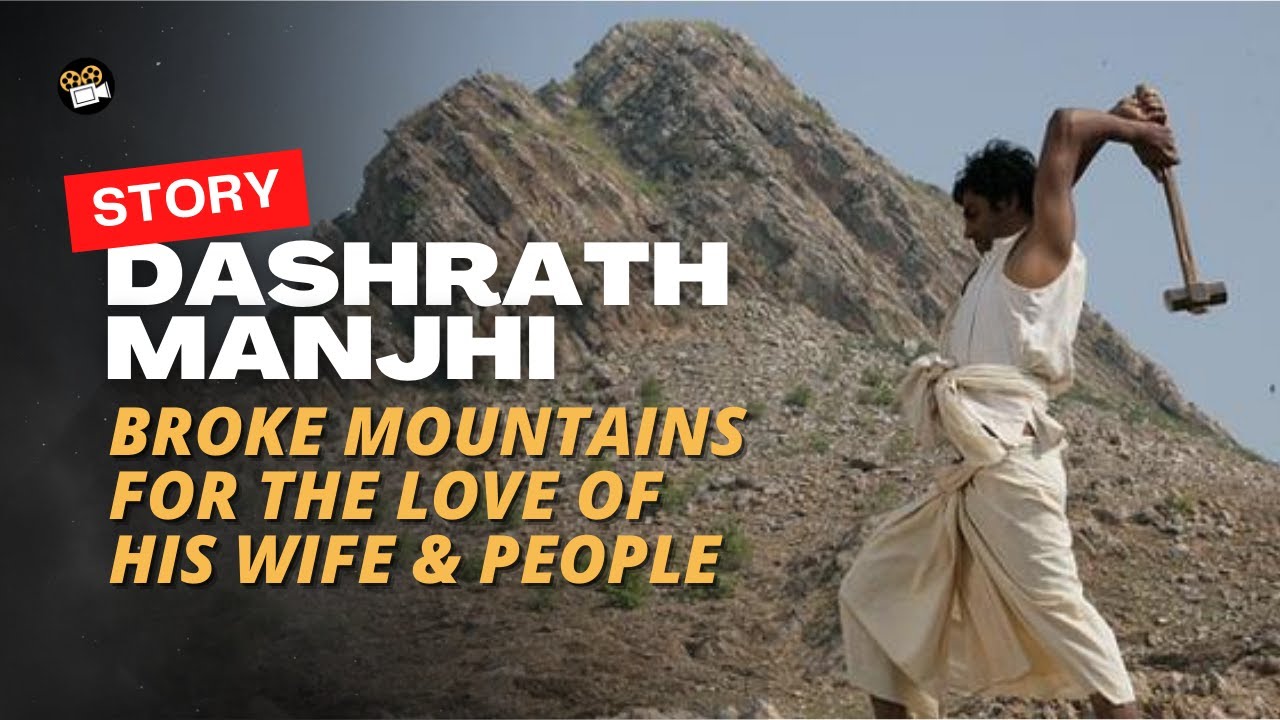 Dashrath Manjhi Story: BROKE MOUNTAINS FOR HIS WIFE & PEOPLE - YouTube
