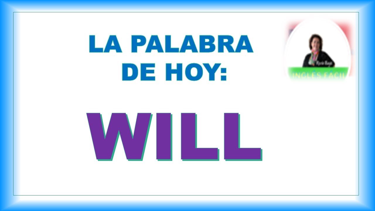 WILL NO ES LO MISMO QUE GOING TO 😋 VEAMOS "WILL" DE MANERA SENCILLA ...