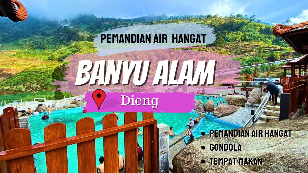 WISATA BARU DI DIENG!! PEMANDIAN AIR HANGAT BANYU ALAM - YouTube