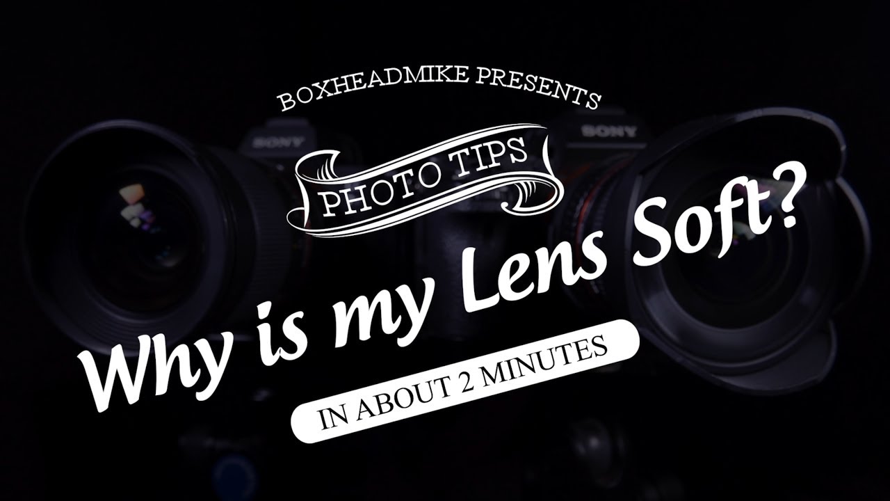 Why is my lens soft? (Photography) - YouTube
