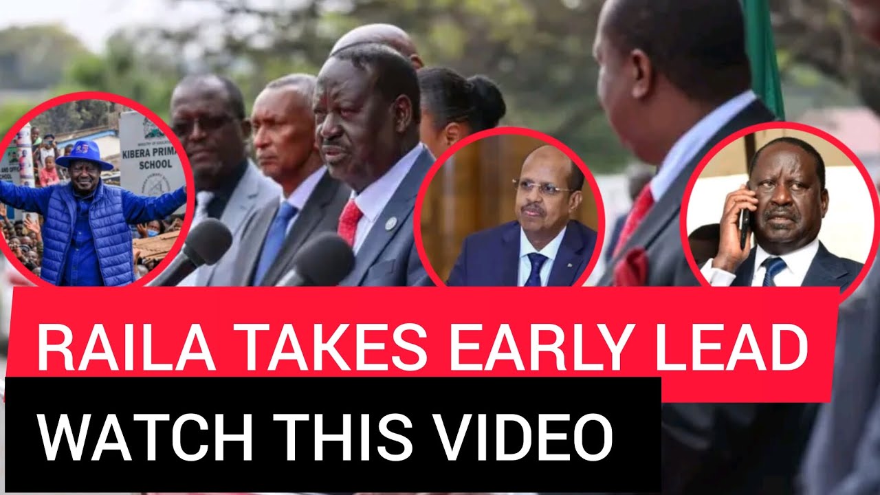 BIG WIN FOR RAILA: RAILA TAKES EARLY LEAD FOR THE AU CHAIRMANSHIP ...