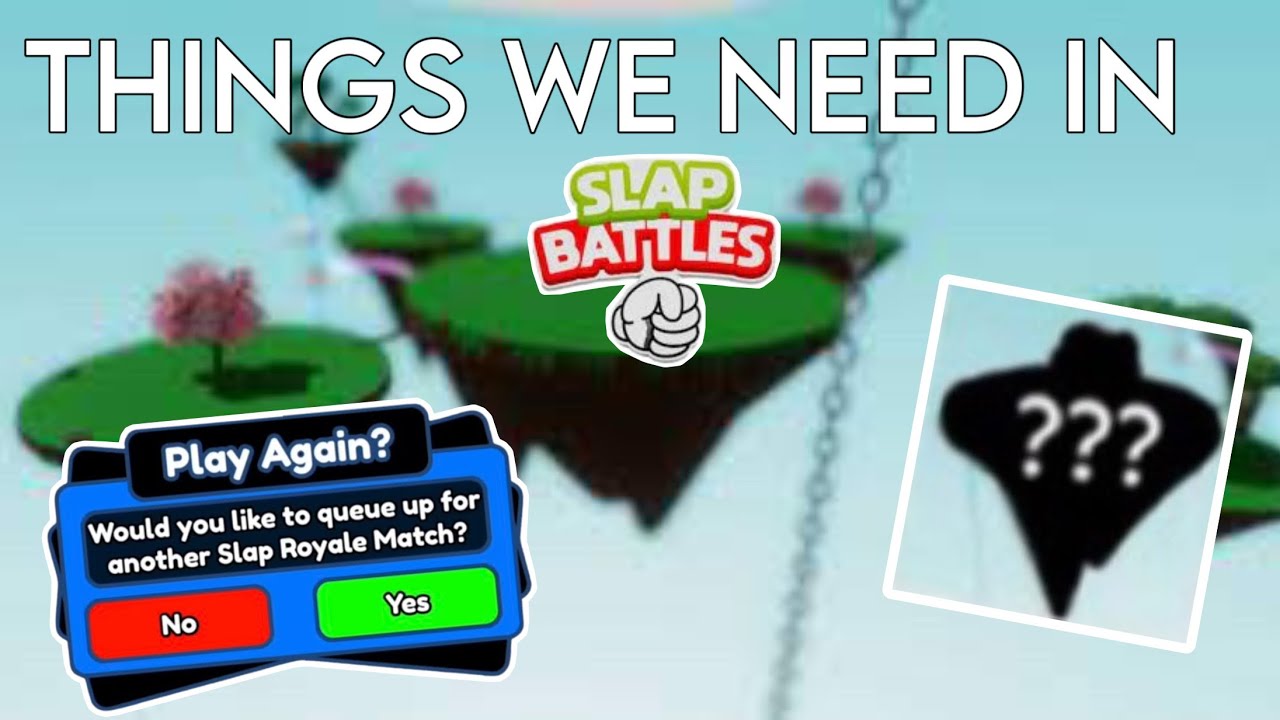 THINGS WE NEED IN SLAP BATTLES | Roblox - Slap battles - YouTube
