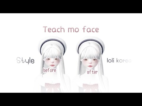 ﾟ Teach Mo face สอนโมหน้า loli korea style ep.2 ﾟ:｡ ⁽⁽ଘ By.lcn2z ଓ ...
