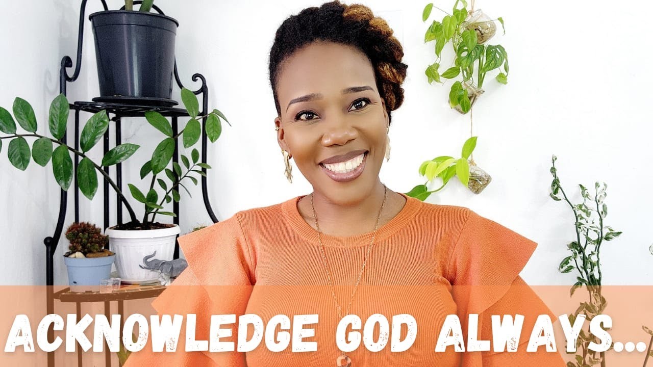 Acknowledge God Always - YouTube