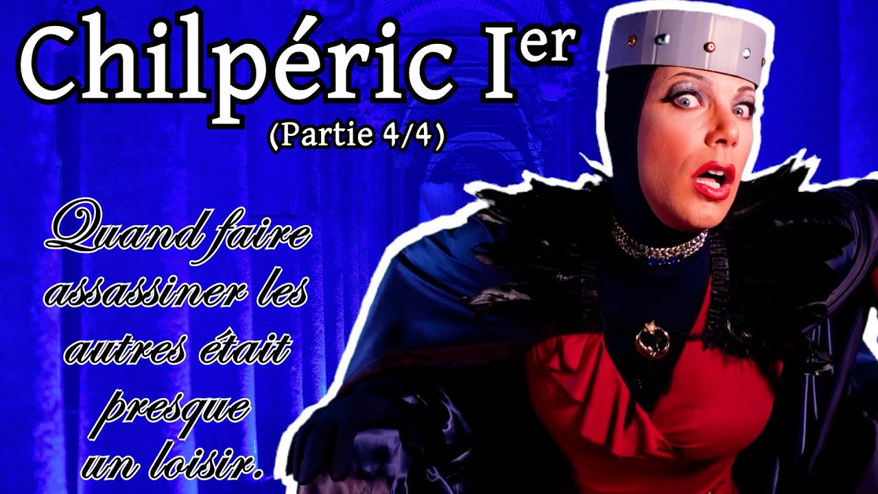 Épisode 19 : Chilpéric Ier (4/4) - YouTube