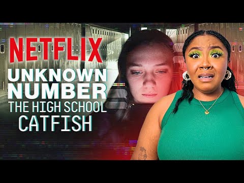 NETFLIX LIED?!?! | UNKNOWN NUMBER THE HIGH SCHOOL CATFISH