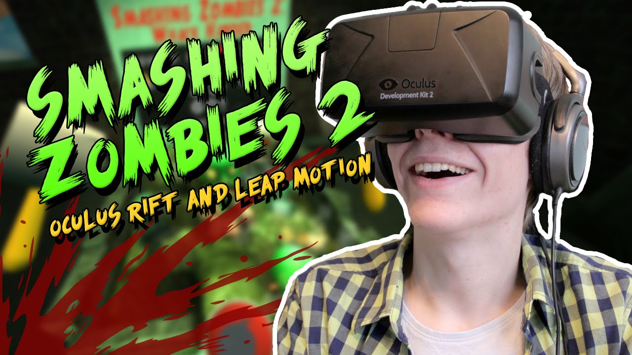 WHACK A ZOMBIE IN VIRTUAL REALITY! | Smashing Zombies 2 (Oculus Rift ...