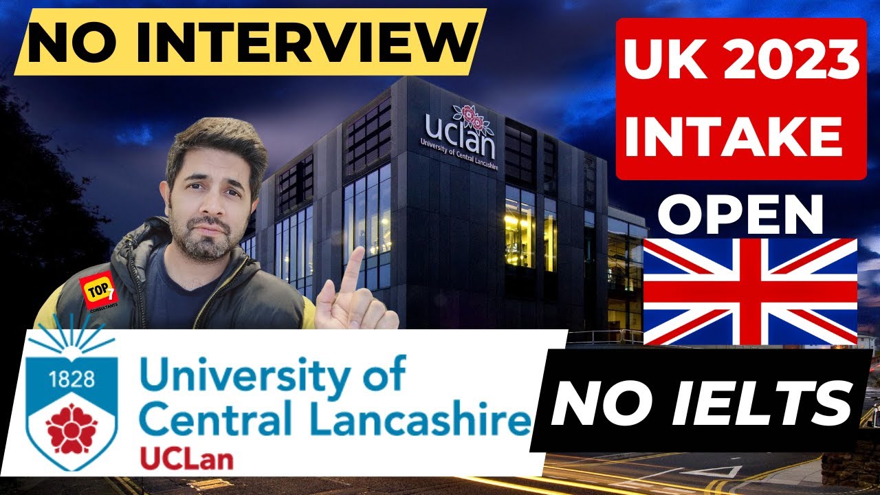 University of Central Lancashire, UK| UCLan| UK student visa ...