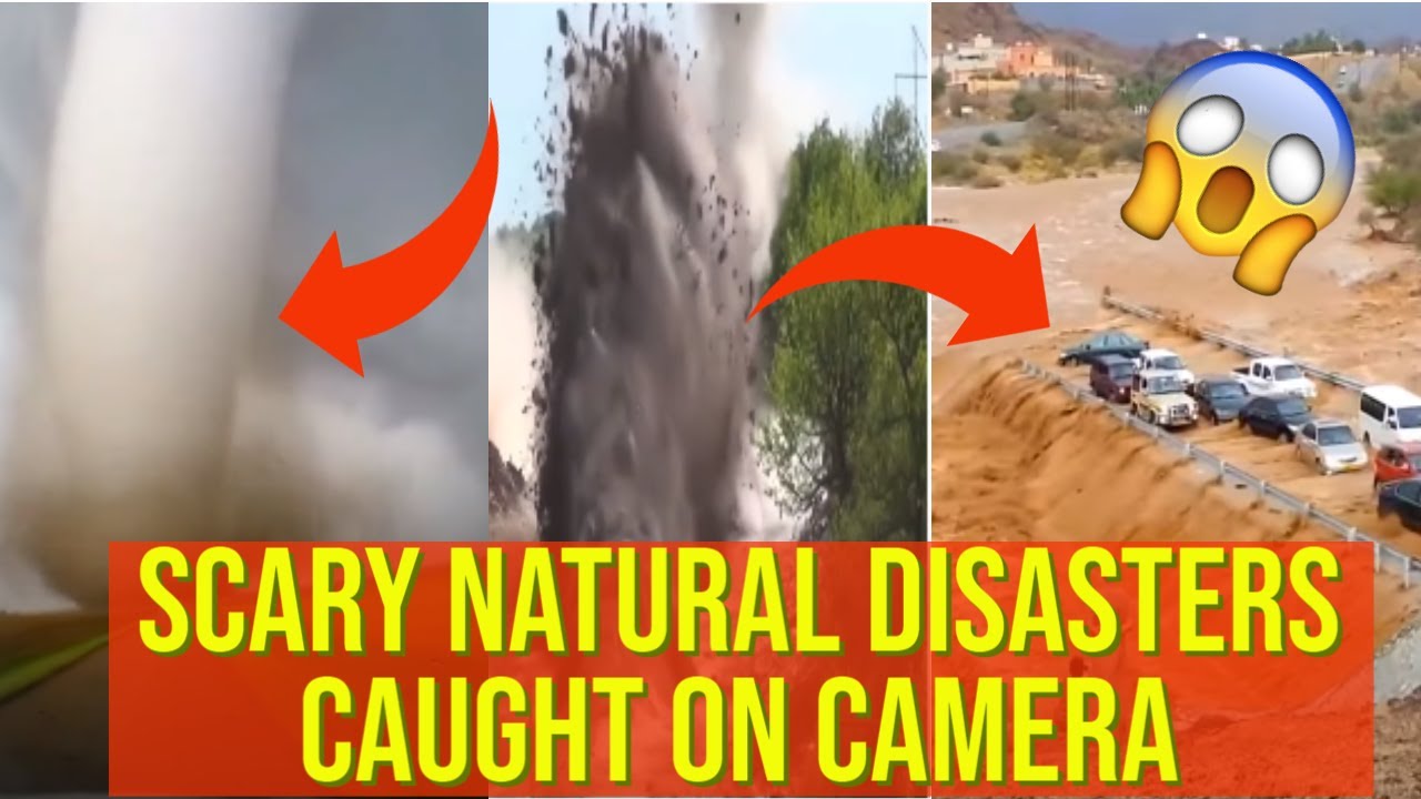 Natural disasters caught on camera | scary moments caught camera - YouTube
