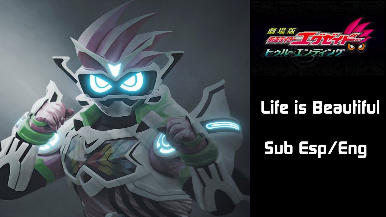 Life is Beautiful [Kamen Rider Ex-Aid The Movie] ED Sub Esp/Eng - YouTube