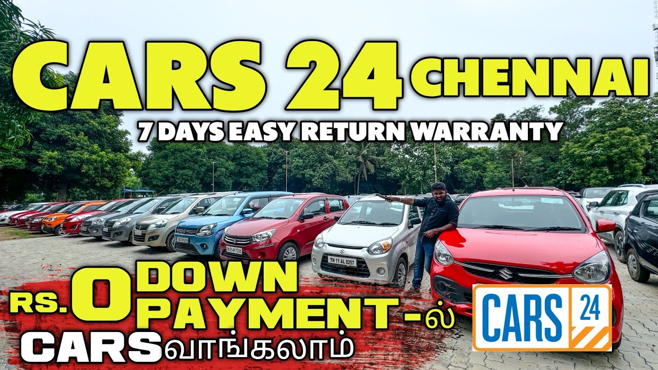 Rs.0 முன் பணத்தில் தரமான cars - Car 24 Chennai- Biggest Used Cars market in chennai - Mr camera ...