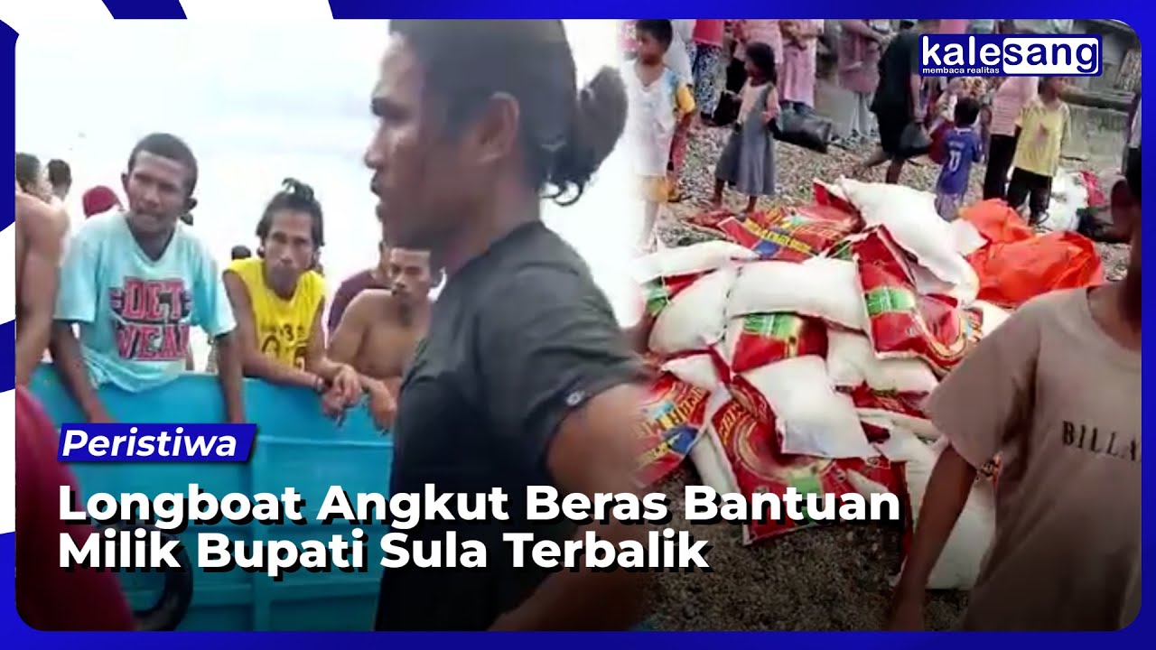 Longboat Angkut Beras Bantuan Milik Bupati Sula Terbalik | Kalesang ...